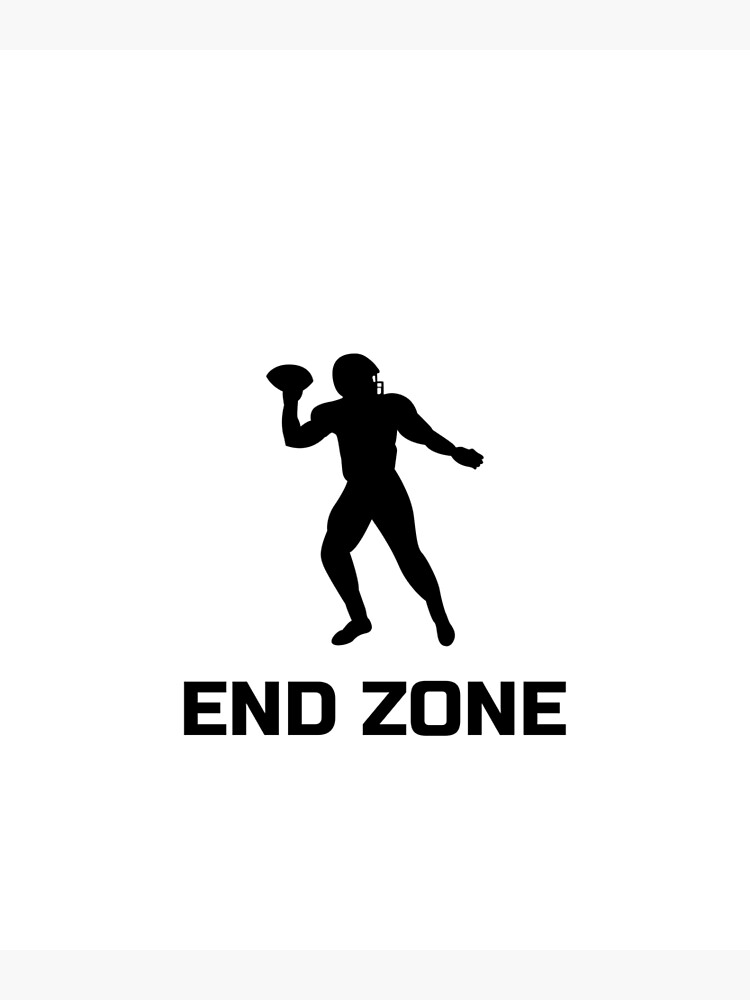 "END ZONE , SPORTS, AFL, FOOTBALL" Poster for Sale by Uptop89 | Redbubble