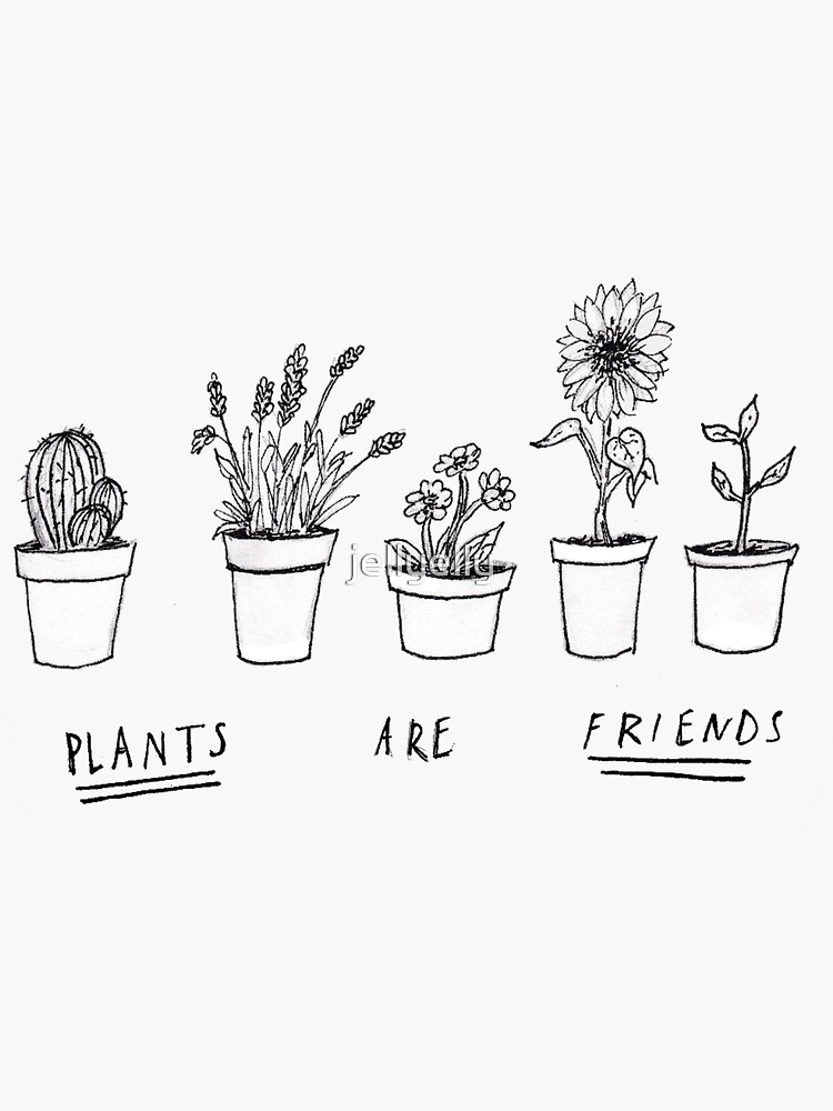 "Plants Are Friends" Sticker for Sale by jellyelly | Redbubble