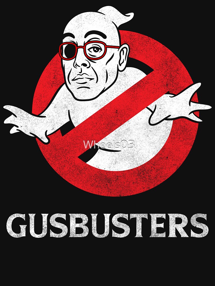 "Gusbusters" T-shirt for Sale by Wheels03 | Redbubble | breaking bad t ...