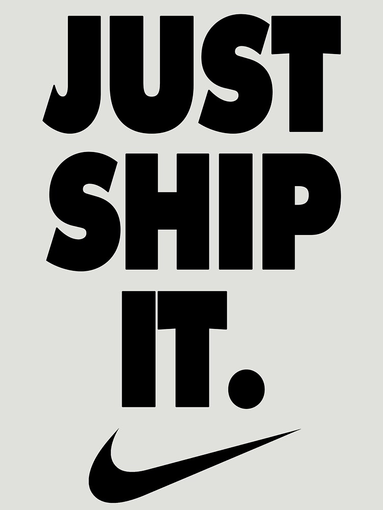 "Just Ship It | Black version" T-shirt by obsessivegeek | Redbubble