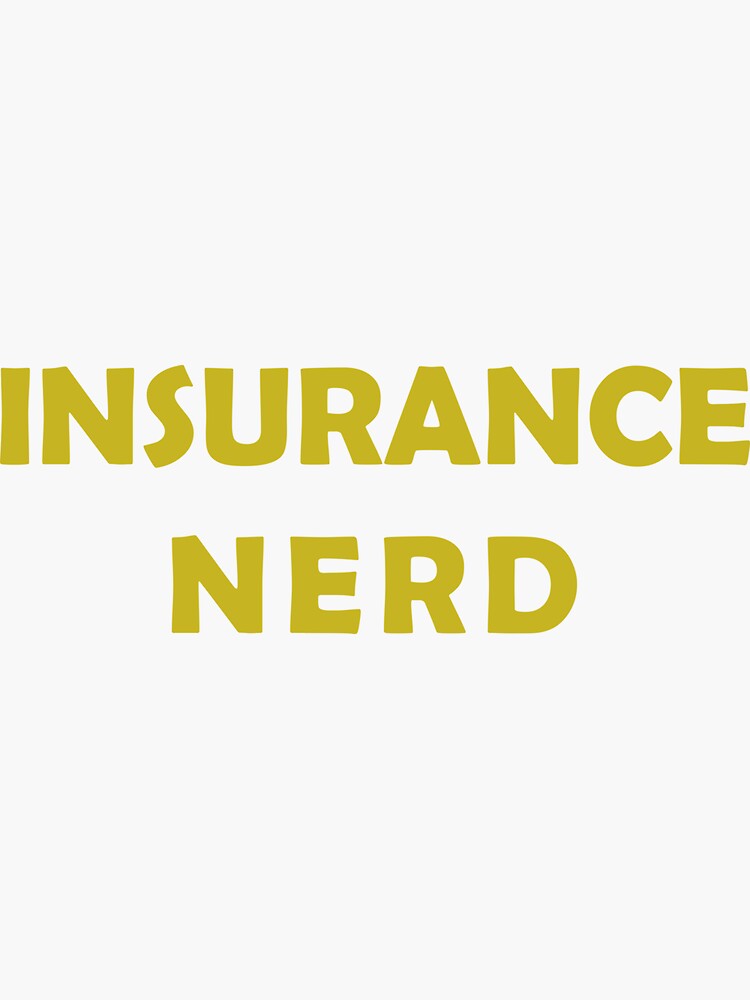 "insurance nerd quote" Sticker for Sale by Hasnaaserssouri | Redbubble