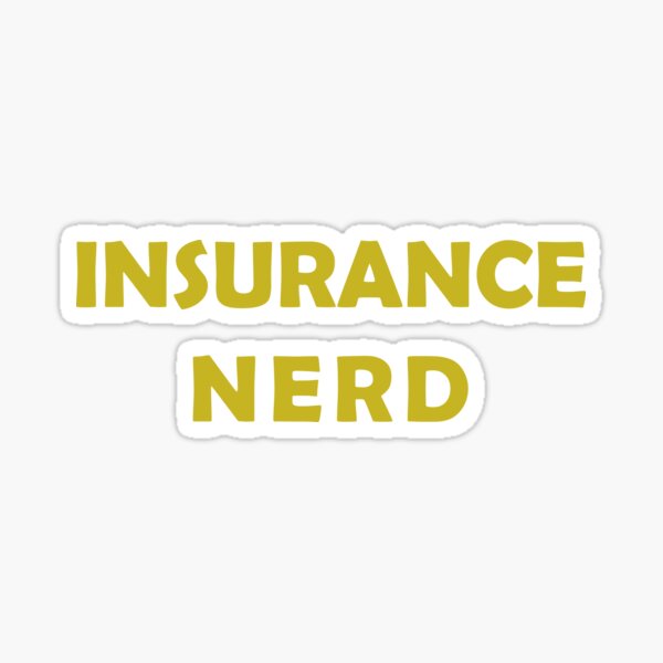 "insurance nerd quote" Sticker for Sale by Hasnaaserssouri | Redbubble