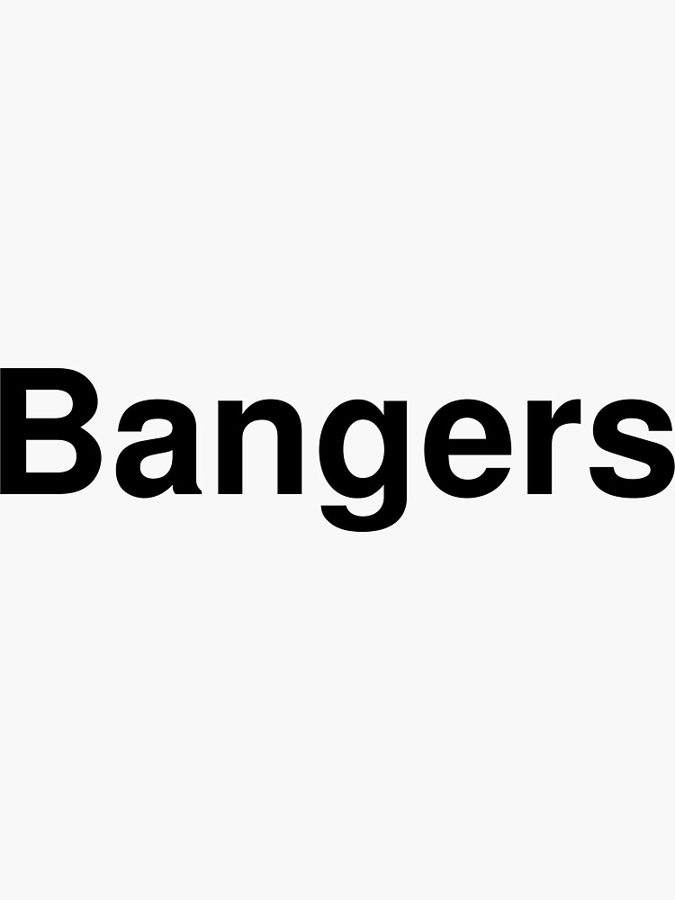 "Bangers" Sticker for Sale by ninov94 | Redbubble