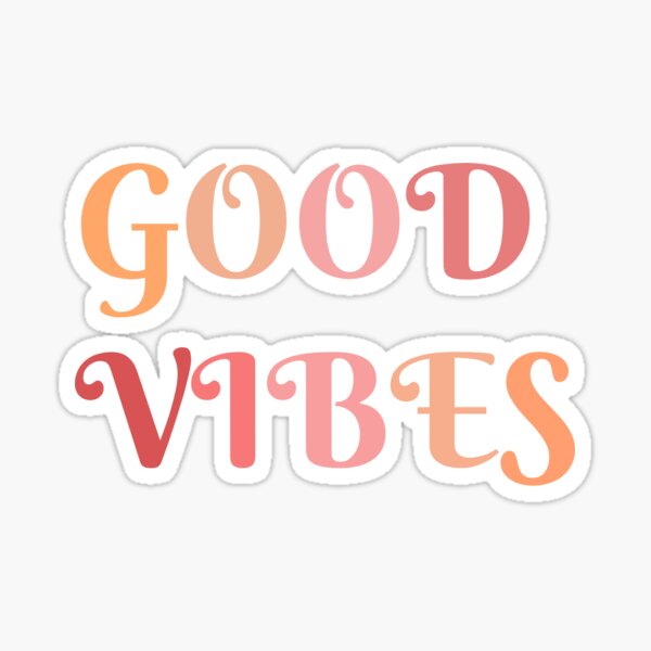 "Ombre Good Vibes Sticker" Sticker by KIHIxStickers | Redbubble