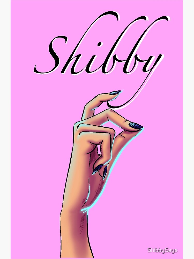 "Shibby Finger Snap" Poster for Sale by ShibbySays | Redbubble