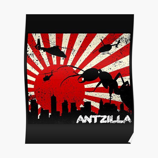 "Antzilla" Poster for Sale by troy1969 | Redbubble