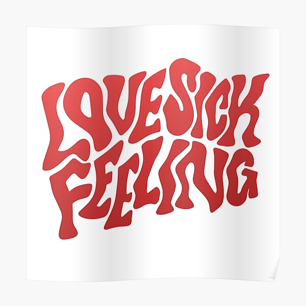 "Lovesick Feeling" Poster for Sale by lsmithdesign | Redbubble