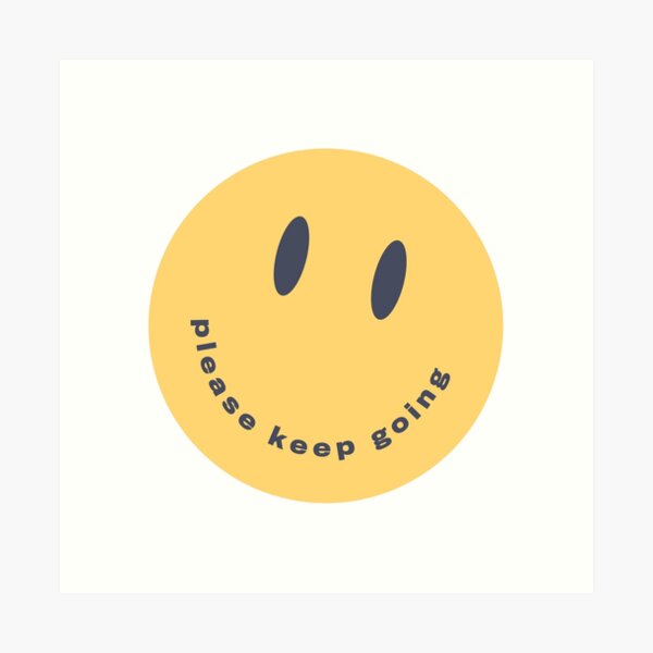 "Motivational Smiley Face" Art Print by lsmithdesign | Redbubble