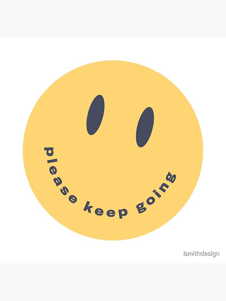 "Motivational Smiley Face" Art Print by lsmithdesign | Redbubble