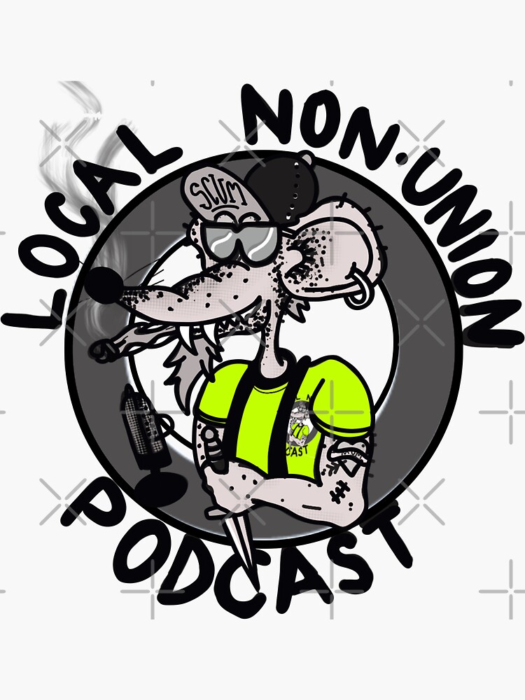 "Local non union podcast logo " Sticker for Sale by Localnonunion ...