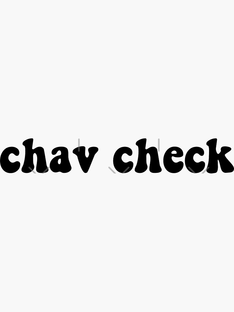 "chav check" Sticker for Sale by allisontredwell | Redbubble