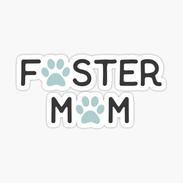 Foster Mom Stickers | Redbubble