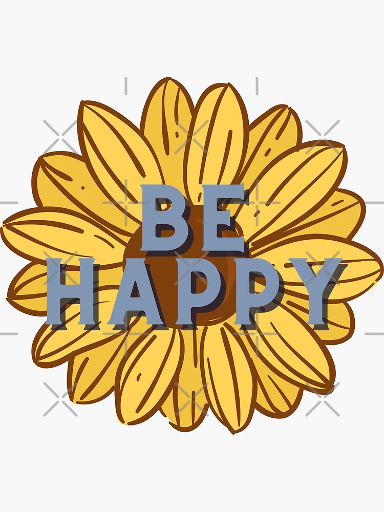 "be happy sunflower" Sticker by FlimJim123 | Redbubble