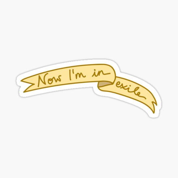 "Exile" Sticker for Sale by Amelia Camilo | Redbubble