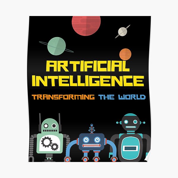 Ai Transforming The World Poster For Sale By Ai World Redbubble