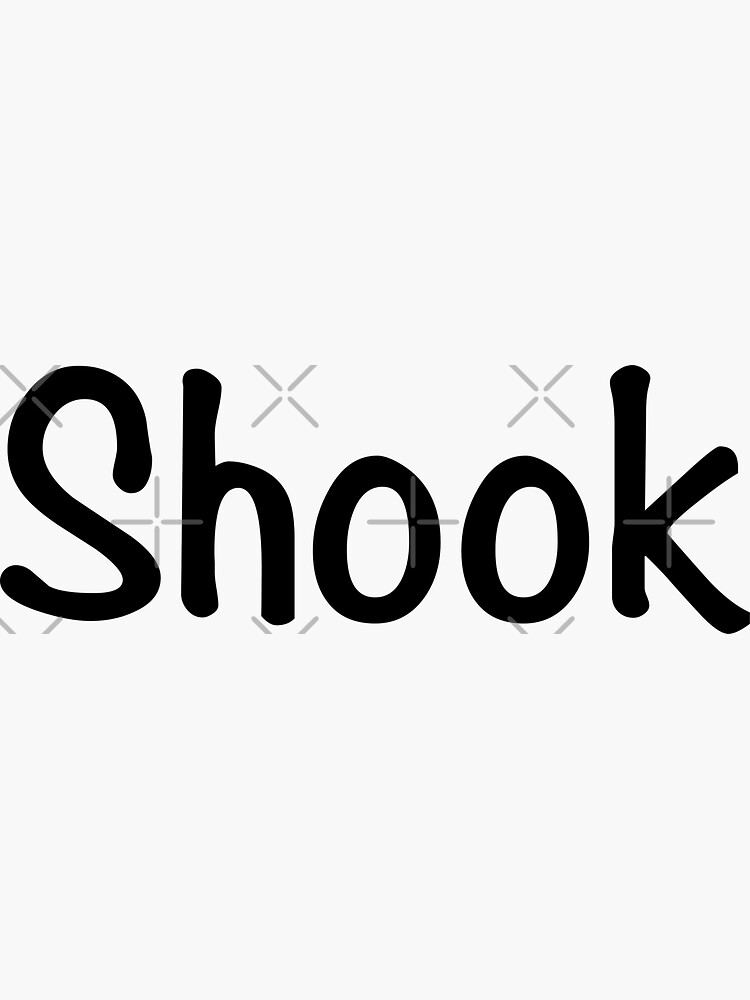 Shook Sticker By Parker94 Redbubble shook-sticker-by-parker94-redbubble