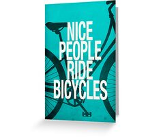 "Nice People Ride Bicycles" by dannyivan | Redbubble