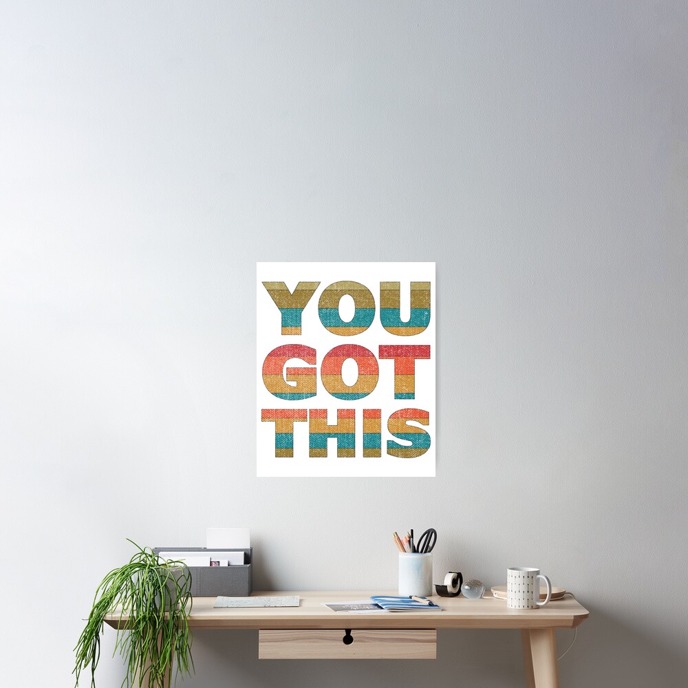 "Vintage You Got This Positive Motivational Inspirational" Poster by ...