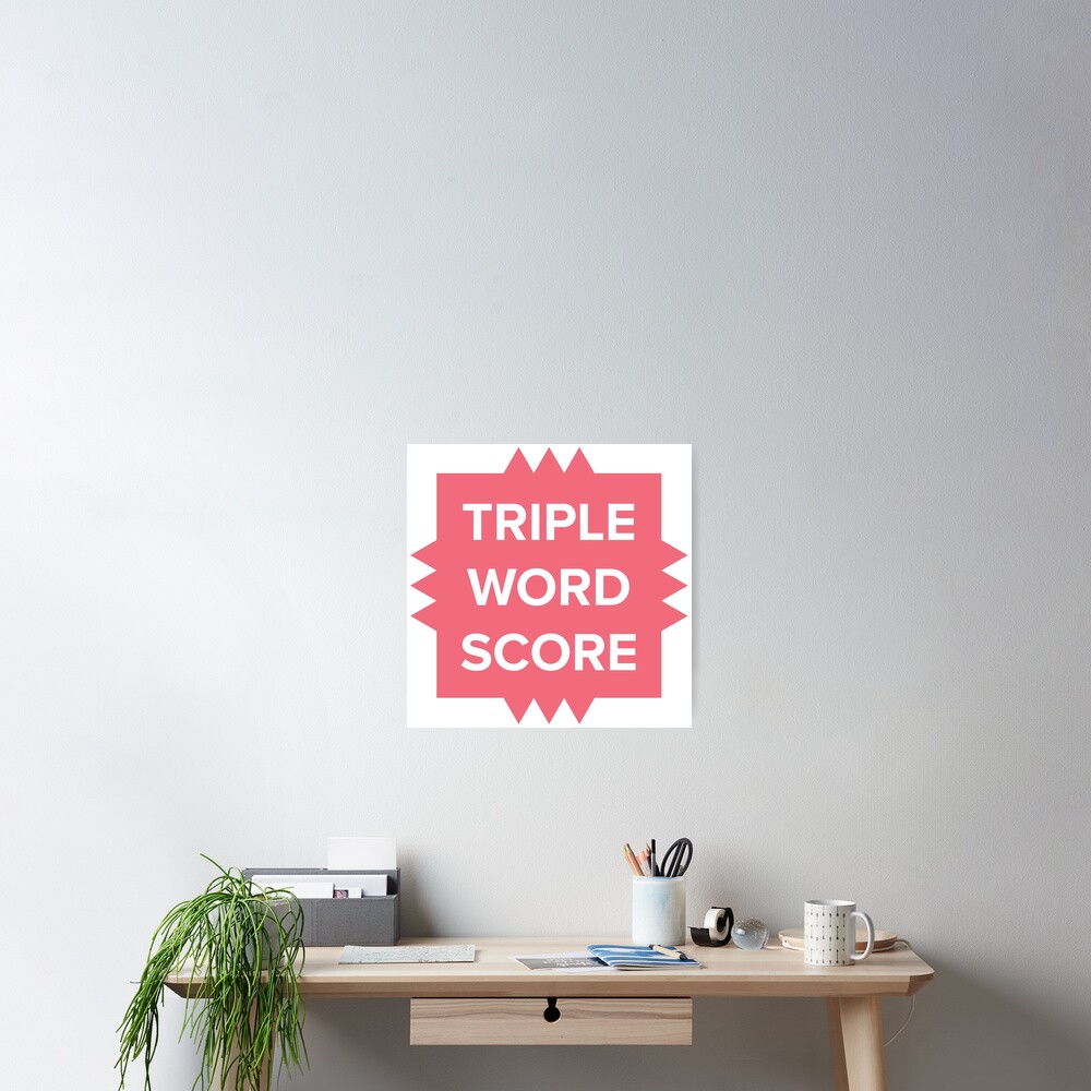 "Triple Word Scorer" Poster by imlying | Redbubble