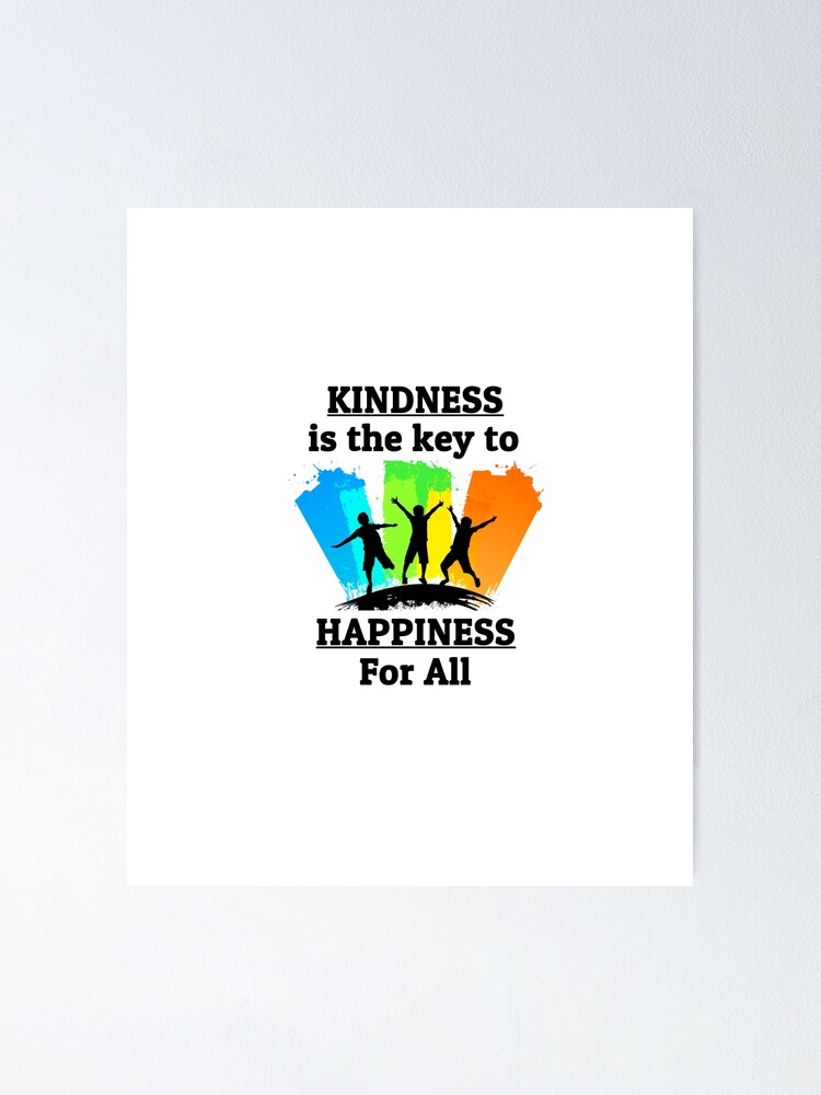"Kindness is the Key" Poster for Sale by Pirateflag | Redbubble