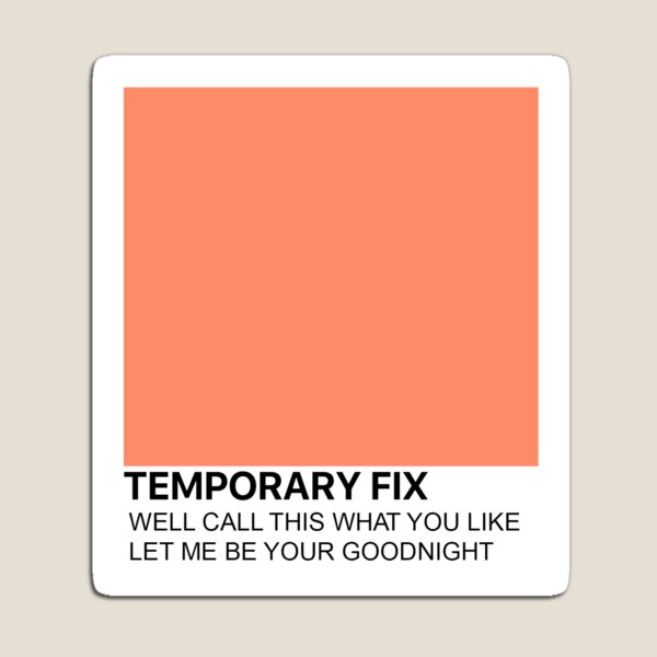 Temporary Fix Gifts & Merchandise | Redbubble