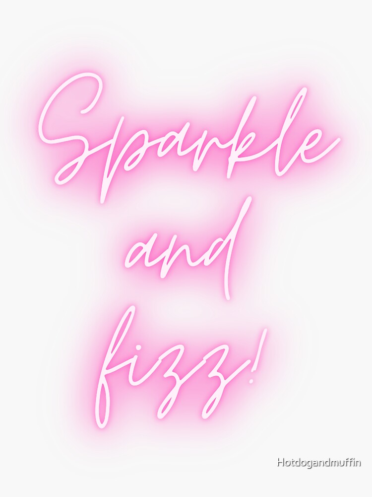 "Sparkle and Fizz!" Sticker by Hotdogandmuffin | Redbubble