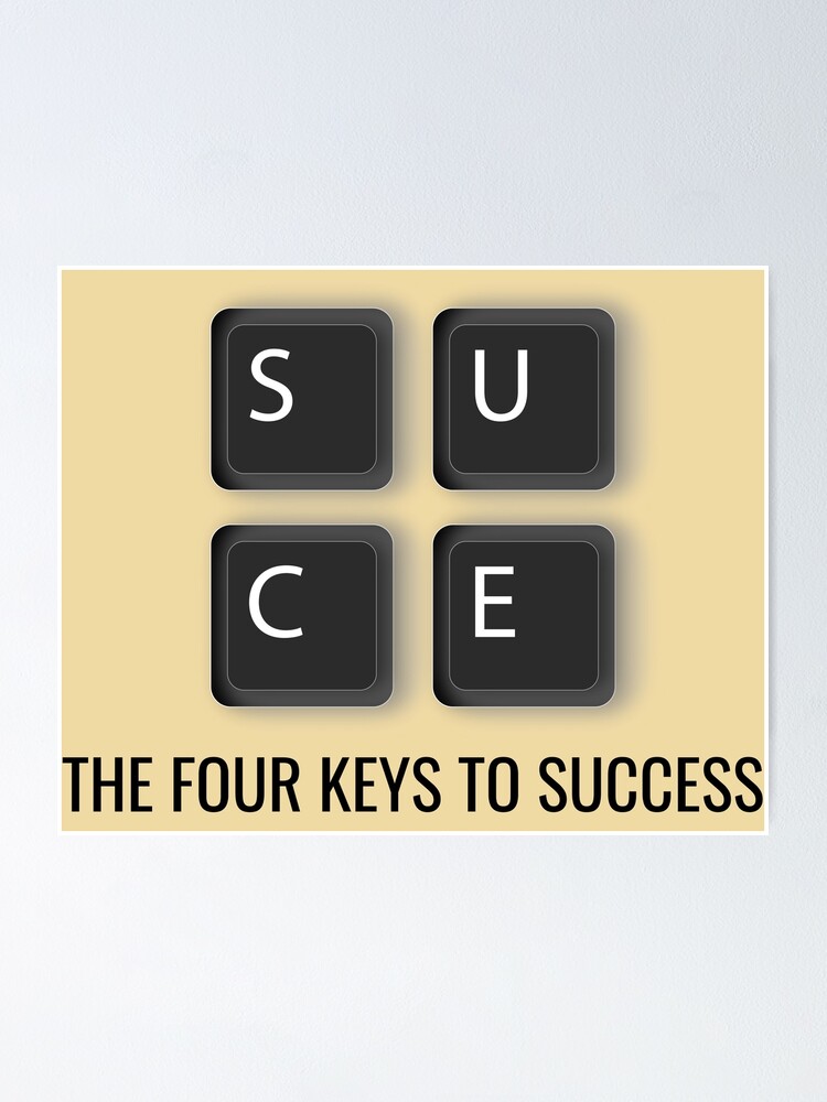 "The Four Keys To Success Computer Keyboard Sarcasm" Poster for Sale by ...