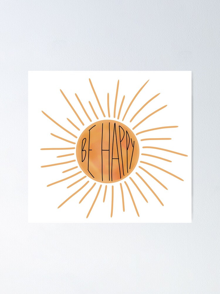 "Be Happy sun" Poster by Jasisart | Redbubble