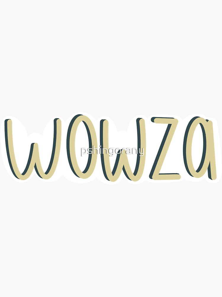 "Wowza" Sticker for Sale by pshingorany | Redbubble