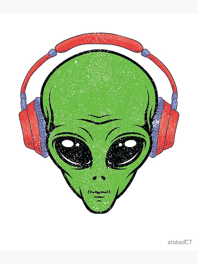 "Alien with Over the Ear Headphones" Poster for Sale by stokedCT ...