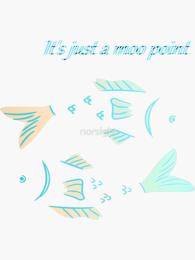 "Just a moo point" Sticker by norsight | Redbubble