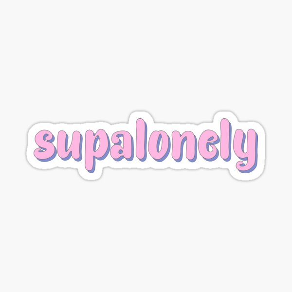 "Supalonely - Benee" Sticker for Sale by graphixbytmv | Redbubble