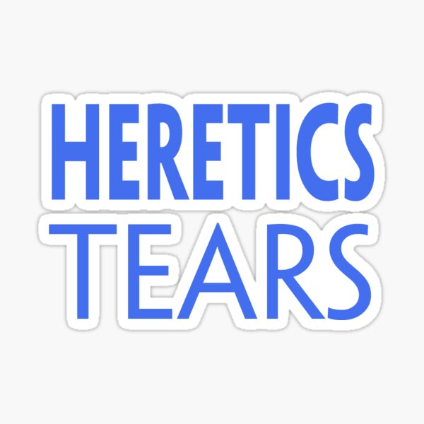 "Heretics Tears Logo " Sticker for Sale by JJgamers | Redbubble