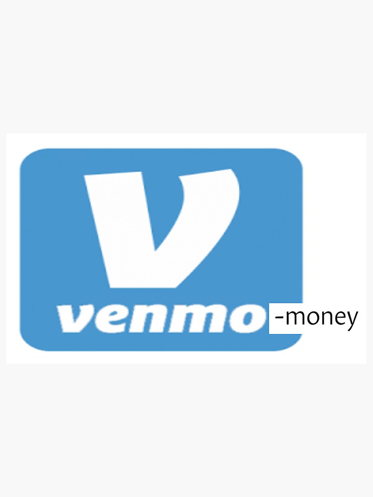 "Venmo...Venmo-Money!" Sticker for Sale by Rahulk5 | Redbubble