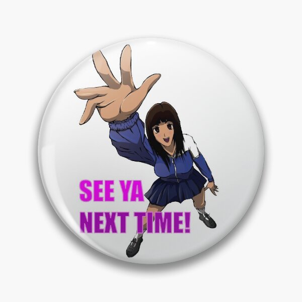 See Ya Next Time Gifts & Merchandise | Redbubble