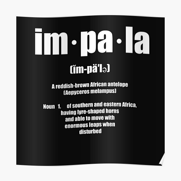 "Impala Definition Text Black & White letters" Poster for Sale by ...