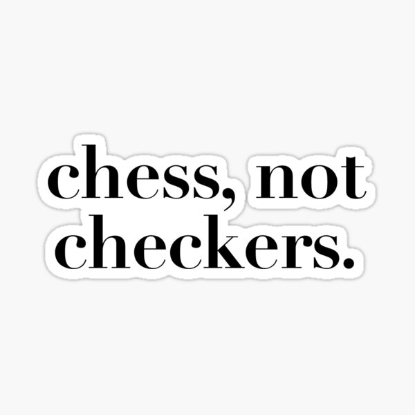 "chess not checkers" Sticker for Sale by Avery02n | Redbubble