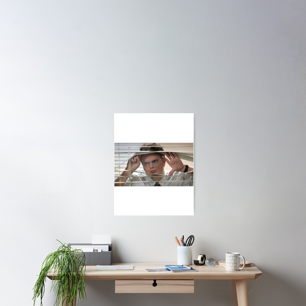 "Dwight Schrute Watching Through the window" Poster for Sale by ...