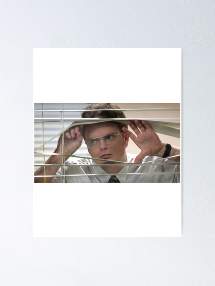 "Dwight Schrute Watching Through the window" Poster for Sale by ...