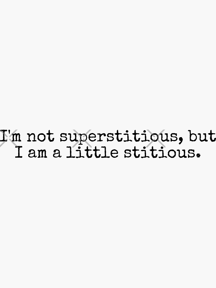 "I am not superstitious, but I am a little stitious - The Office ...
