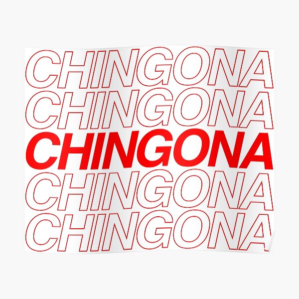 "Chingona" Poster by Lightfield | Redbubble
