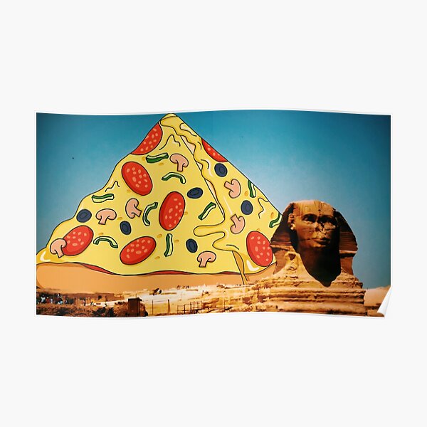 "Pizza pyramid in Egypt - Photography and illustration" Poster by ...