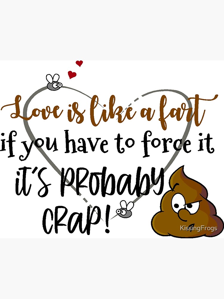 "Love is Crap!" Poster for Sale by KissingFrogs | Redbubble