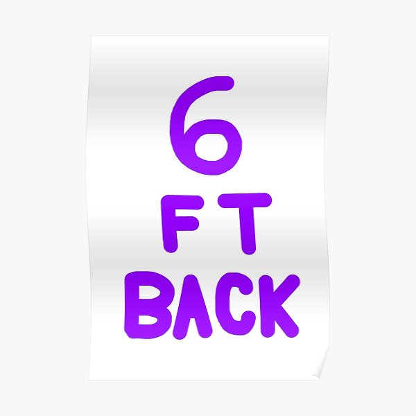 "6 Feet Back in Purple on White" Poster by Rocket-To-Pluto | Redbubble