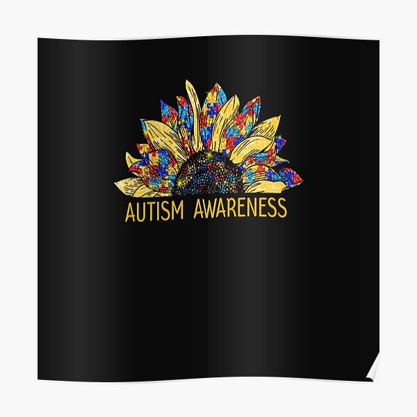 "Autism Awareness Autistic Sunflower " Poster for Sale by MilnaCastillo ...
