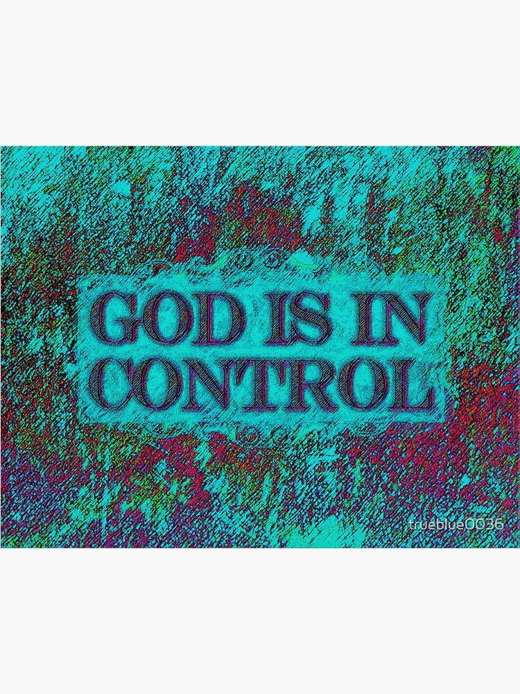 "God is In Control" Sticker for Sale by trueblue0036 | Redbubble