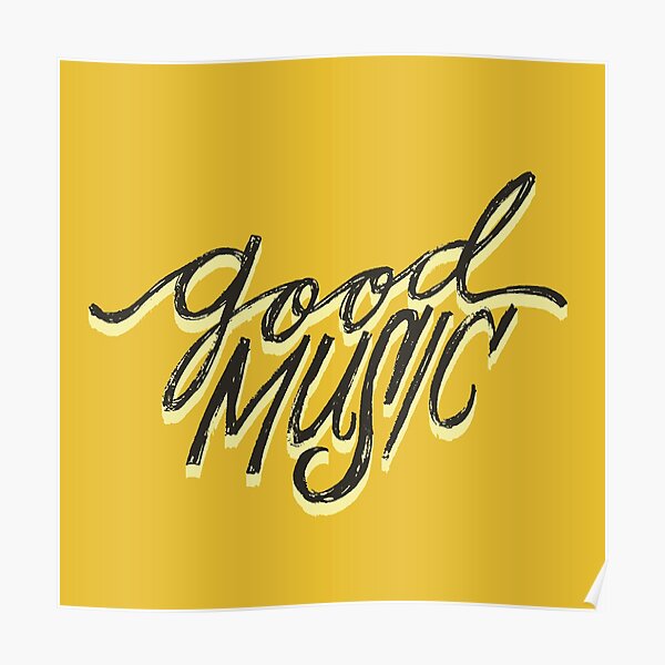 "Good music" Poster by louieletters | Redbubble