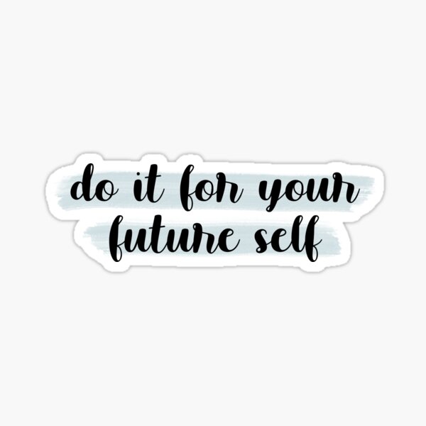 "Do It For Your Future Self blue Background" Sticker for Sale by ...
