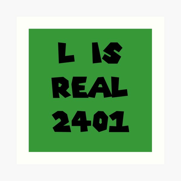"L is Real 2401 - Black Letters" Art Print by joshcartoonguy | Redbubble