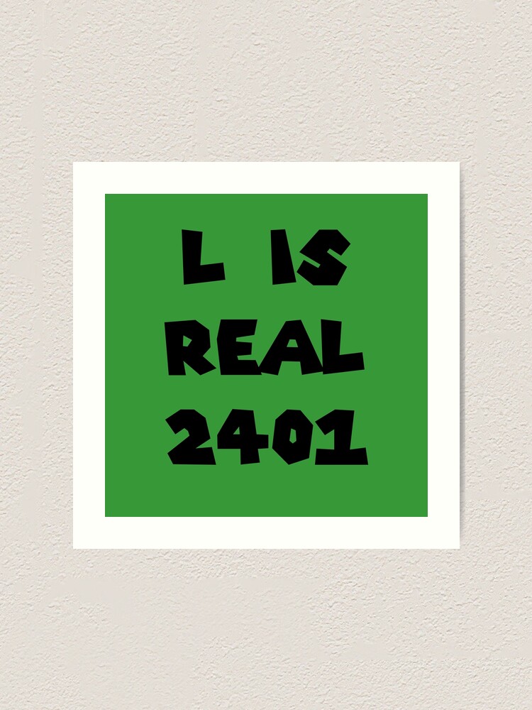 "L is Real 2401 - Black Letters" Art Print by joshcartoonguy | Redbubble